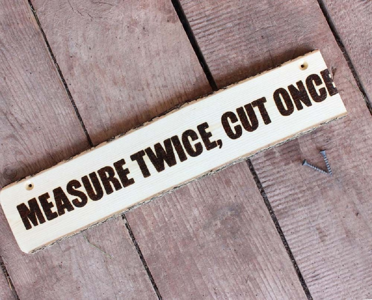 Measure once, cut a dozen times | Lunatic Laboratories